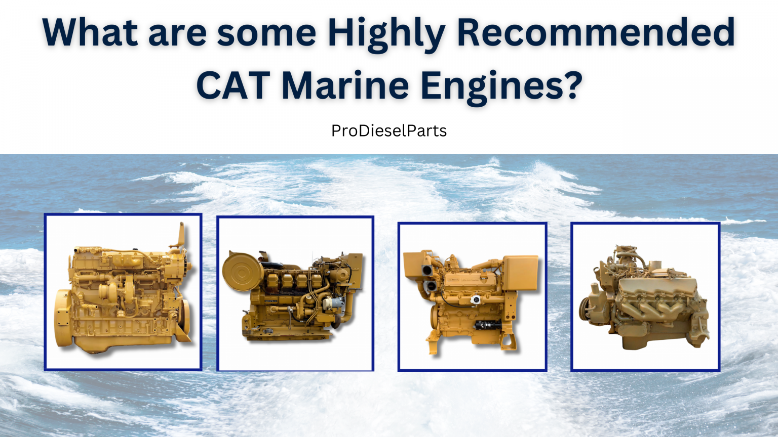 What are some Highly Recommended Caterpillar Marine Engines ...