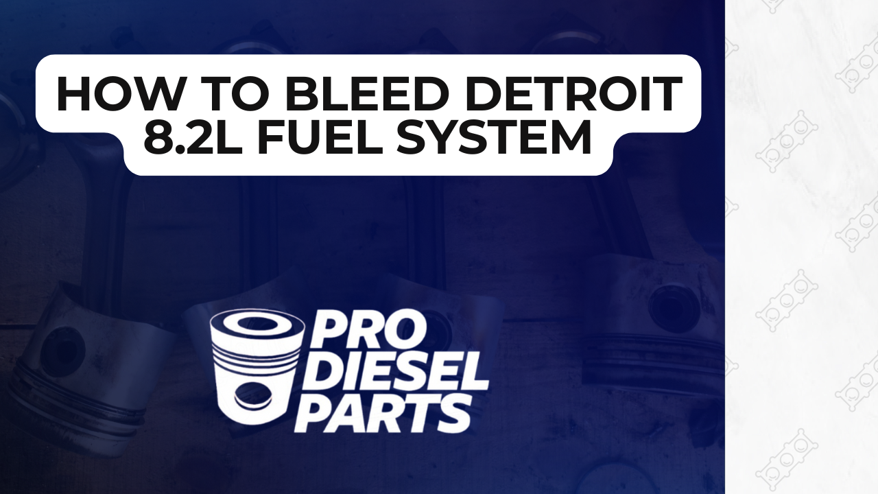How to Bleed Detroit 8.2L Fuel System - ProDieselParts